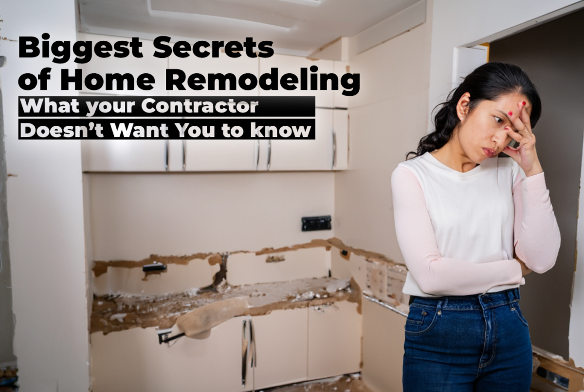 Biggest Secrets of Home Remodeling: What your Contractor Doesn't Want You To Know - Fine Home ...
